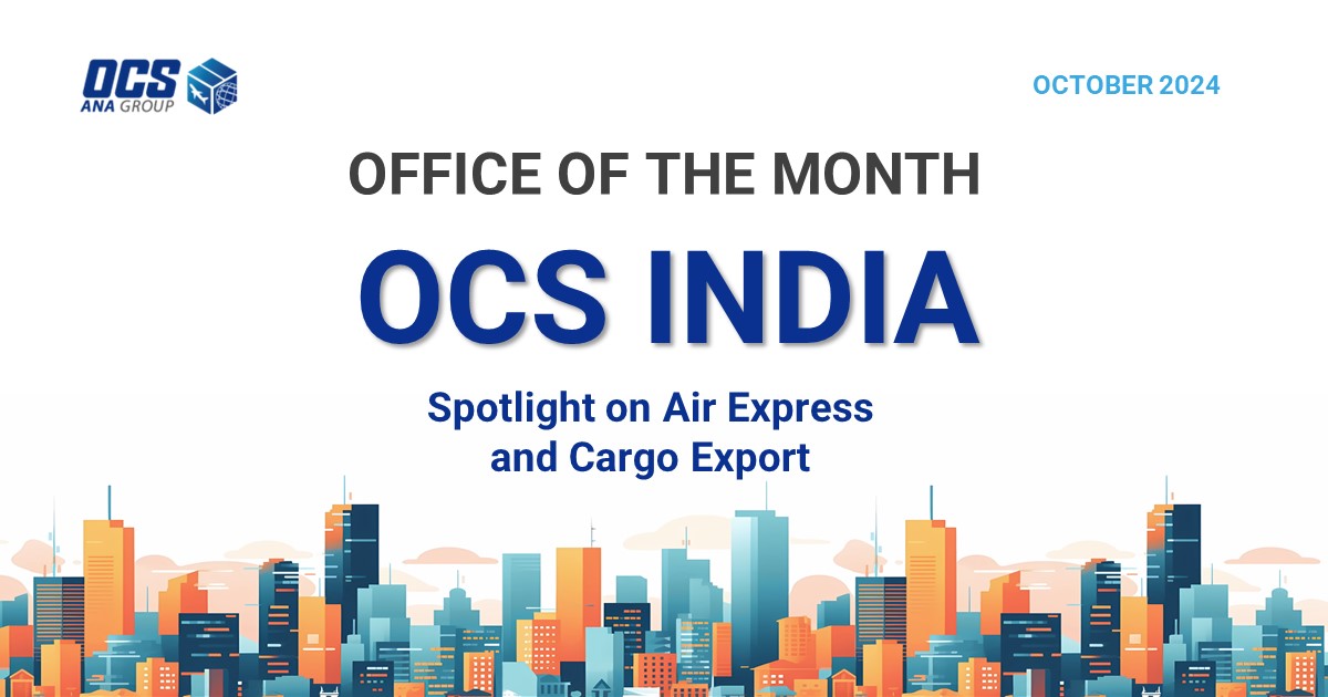 Office of the Month: OCS India｜Overseas Courier Service Co., Ltd.